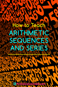 Arithmetic Sequences and Series Worksheet ⋆ PreCalculusCoach.com