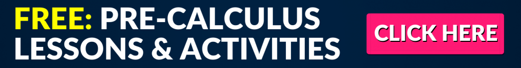 FREE Pre-Calculus Lessons and Activities (1) ⋆ PreCalculusCoach.com